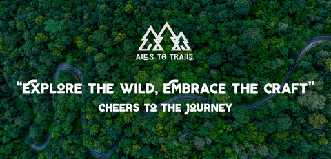 Ales to Trails -"Gear Up, Drink Up "Apparel made for Adventures!